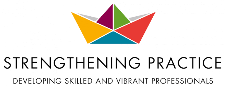 Strengthening Practice | Developing Vibrant & Skilled Professionals